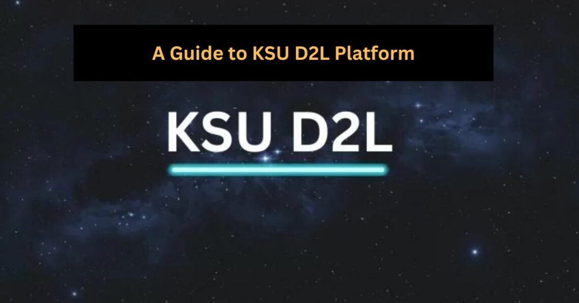 E-Learning Essentials: A Guide to KSU D2L Platform